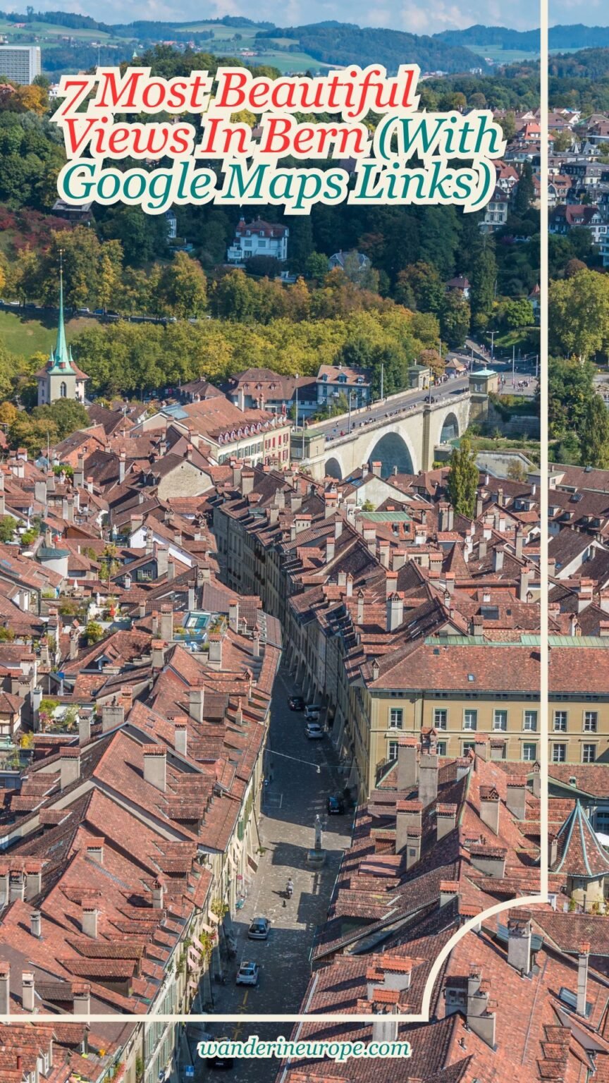 7 Most Beautiful Views In Bern (With Google Maps Links)