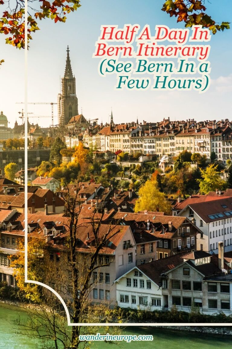Half A Day In Bern Itinerary (See Bern In a Few Hours)