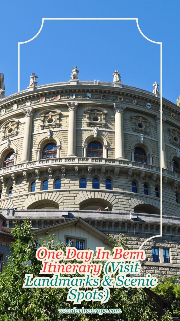 One Day In Bern Itinerary (Visit Landmarks & Scenic Spots)