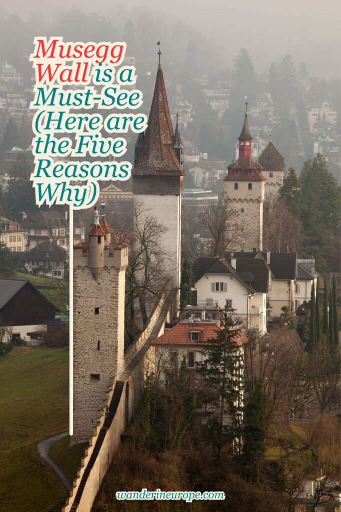 Musegg Wall is a Must-See (Here are the Five Reasons Why)