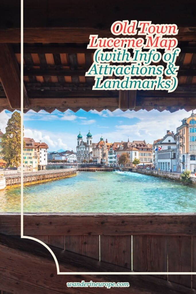 Old Town Lucerne Map (with Info of Attractions & Landmarks)