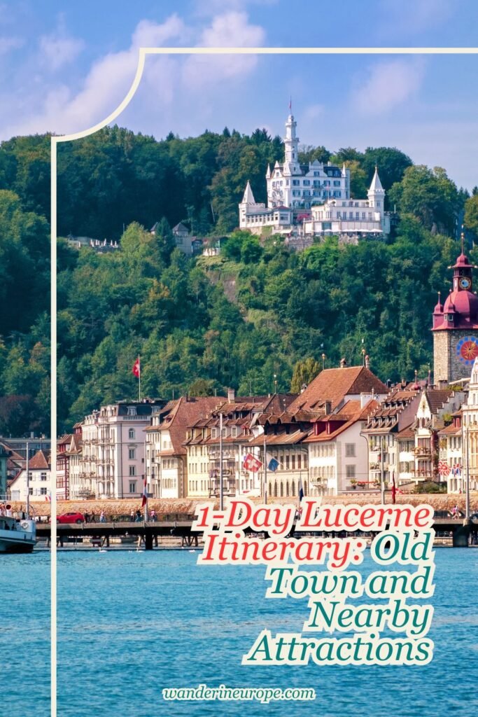 1-Day Lucerne Itinerary: Old Town and Nearby Attractions