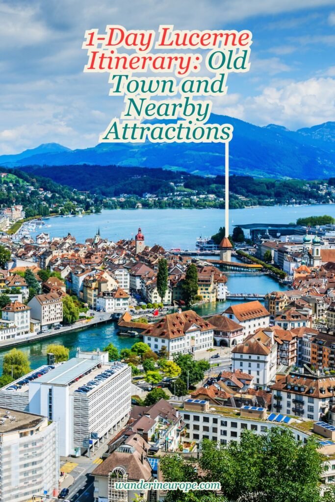 1-Day Lucerne Itinerary: Old Town and Nearby Attractions