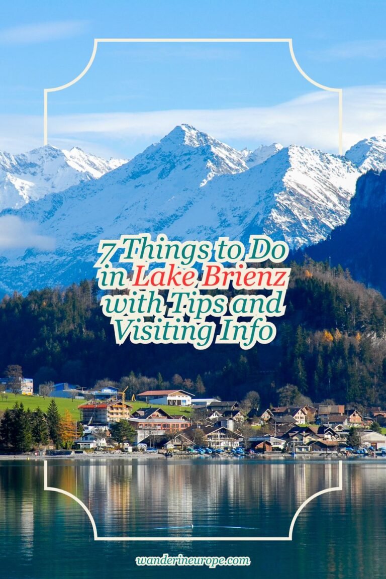 7 Things to Do in Lake Brienz with Tips and Visiting Info