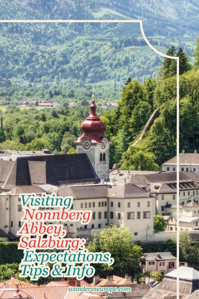 Visiting Nonnberg Abbey, Salzburg: Expectations, Tips & Info
