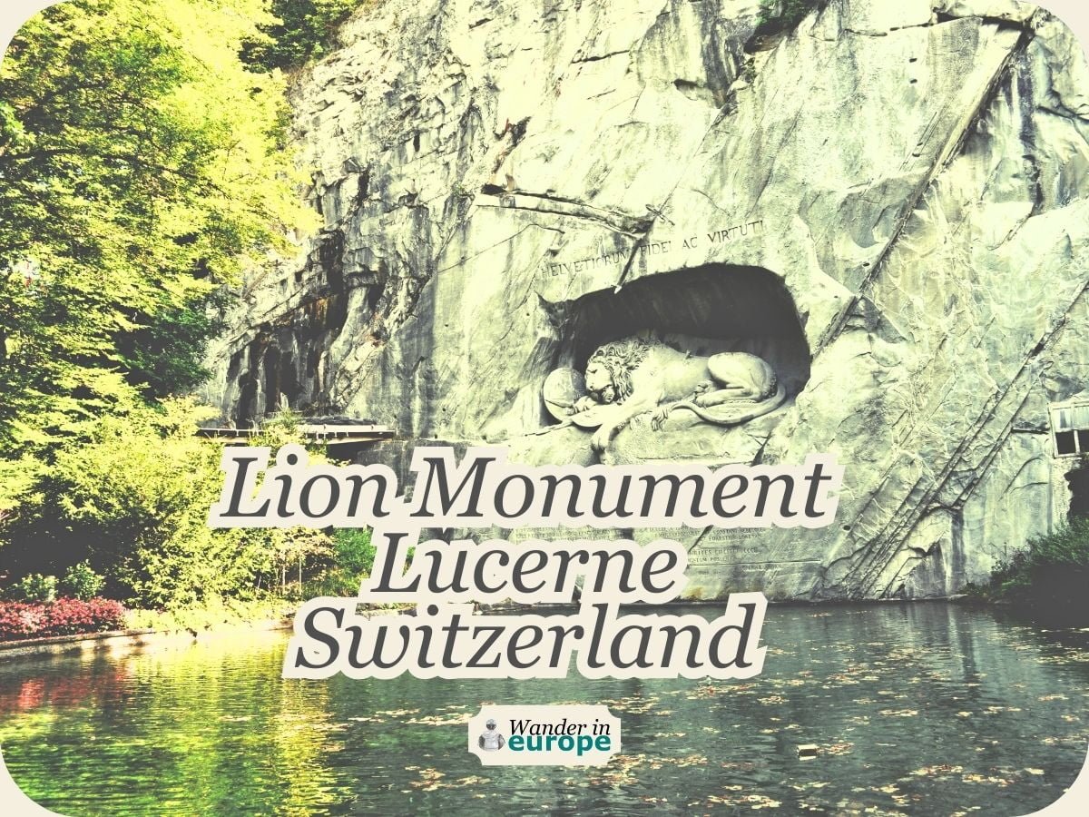 Things to Know Before Visiting the Lion Monument in Lucerne