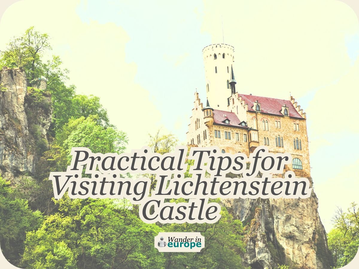 Practical Tips for Visiting Lichtenstein Castle in Germany