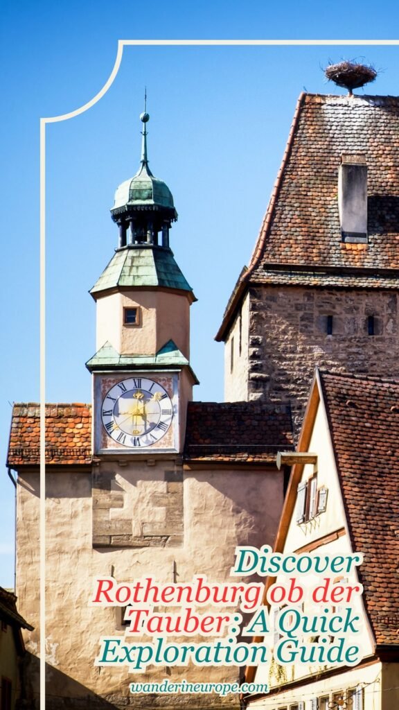 Discover Rothenburg ob der Tauber: A Quick Exploration Guide