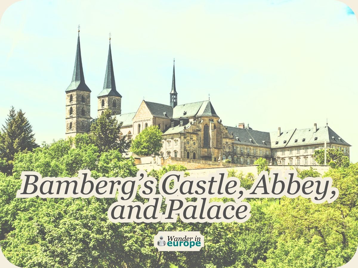Explore Bamberg’s Scenic Castles and Magnificent Palaces