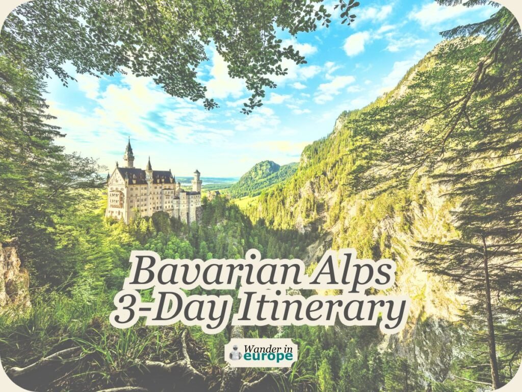 A Practical Guide to Planning Your Trip to the Bavarian Alps
