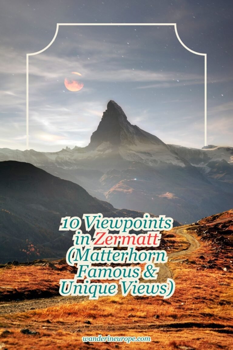 10 Viewpoints in Zermatt (Matterhorn Famous & Unique Views)