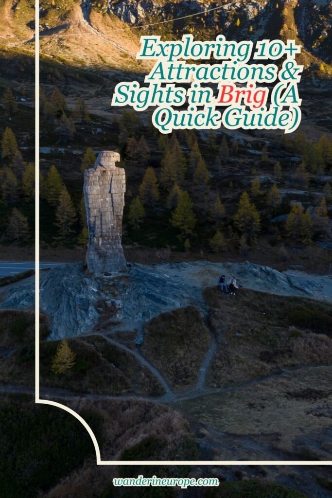 Exploring 10+ Attractions & Sights in Brig (A Quick Guide)