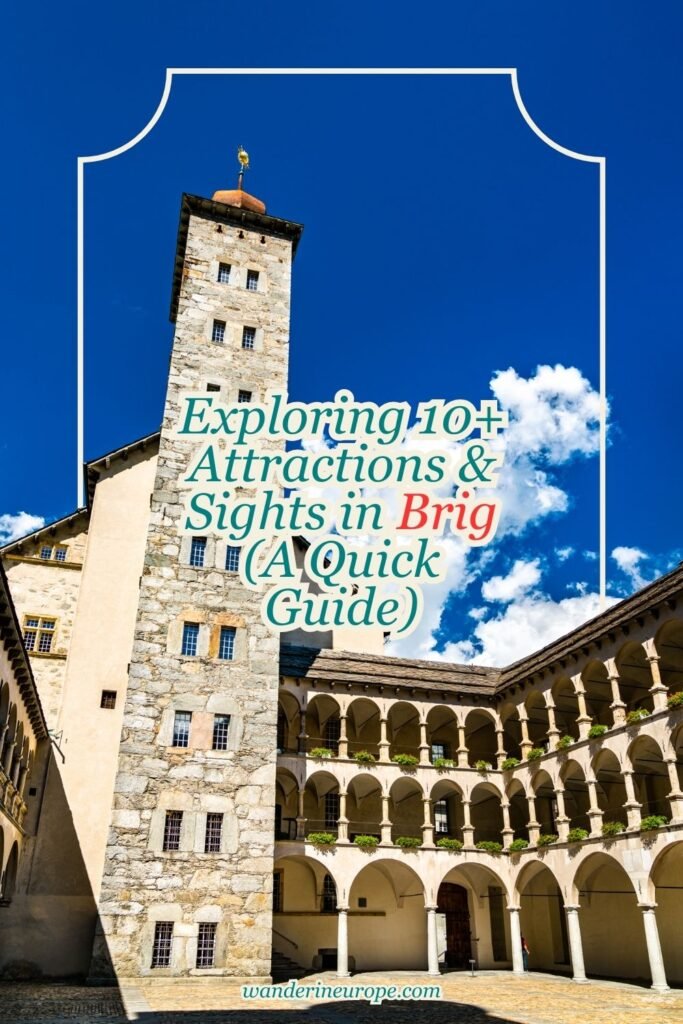 Exploring 10+ Attractions & Sights in Brig (A Quick Guide)